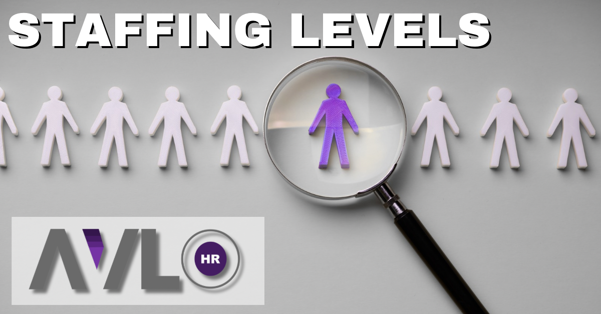 Staffing Levels - AVLO HR