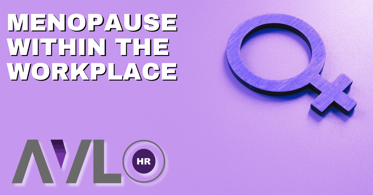 Menopause within the workplace - AVLO HR